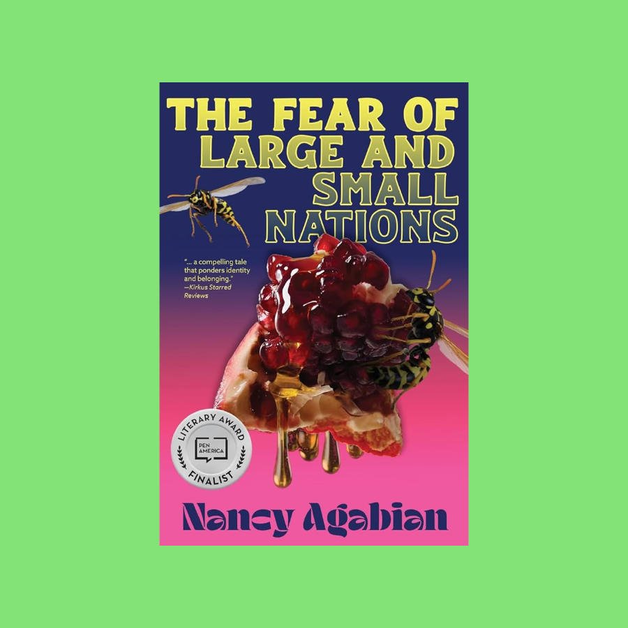 The Fear of Large and Small Nations by Nancy Agabian